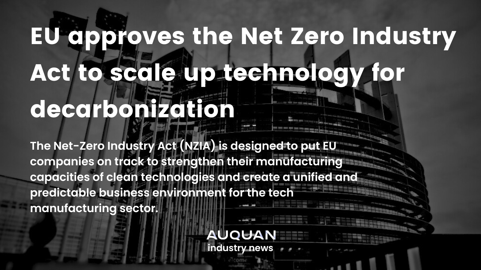 EU approves the Net Zero Industry Act (NZIA) to scale up technology for decarbonization